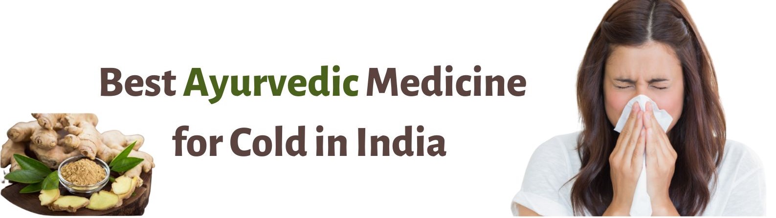 Best Ayurvedic Medicine for Cold in India | List of Best Ayurvedic ...